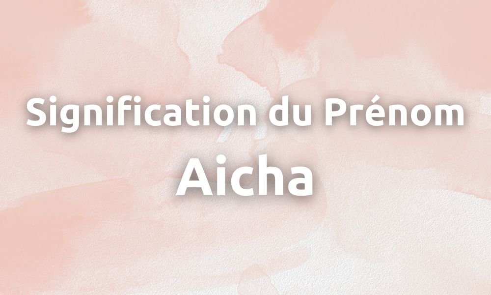 Signification Prénom Aicha – Diyara